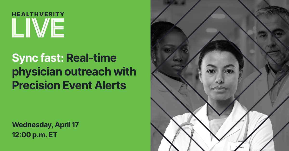 HV LIVE Webinar - Sync fast: Real-time physician outreach with Precision Event Alerts