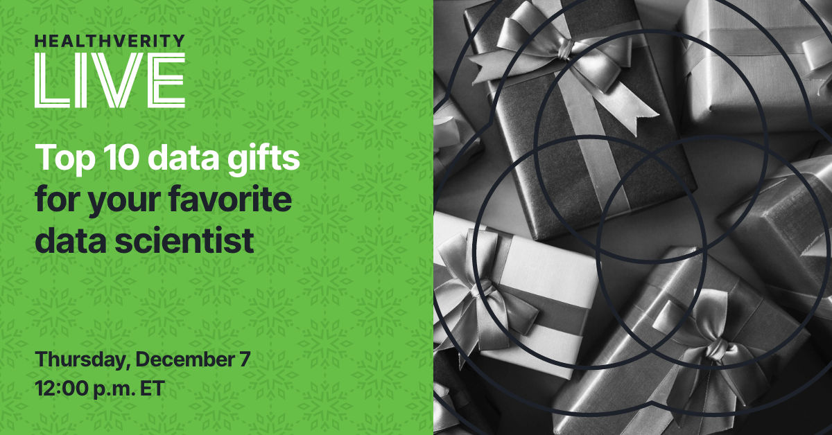HealthVerity Holiday Webinar - Top 10 data gifts for your favorite data ...